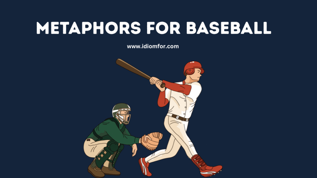 30 Metaphors for Baseball - Idiomfor