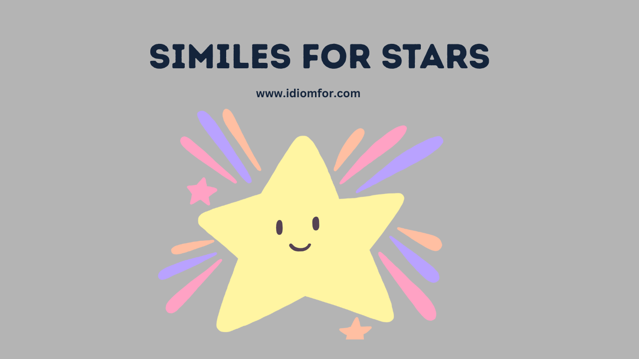 30+ Similes for Stars - Idiomfor